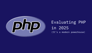 Evaluating PHP in 2025: Powerhouse for Modern Web Development | Accesto ...